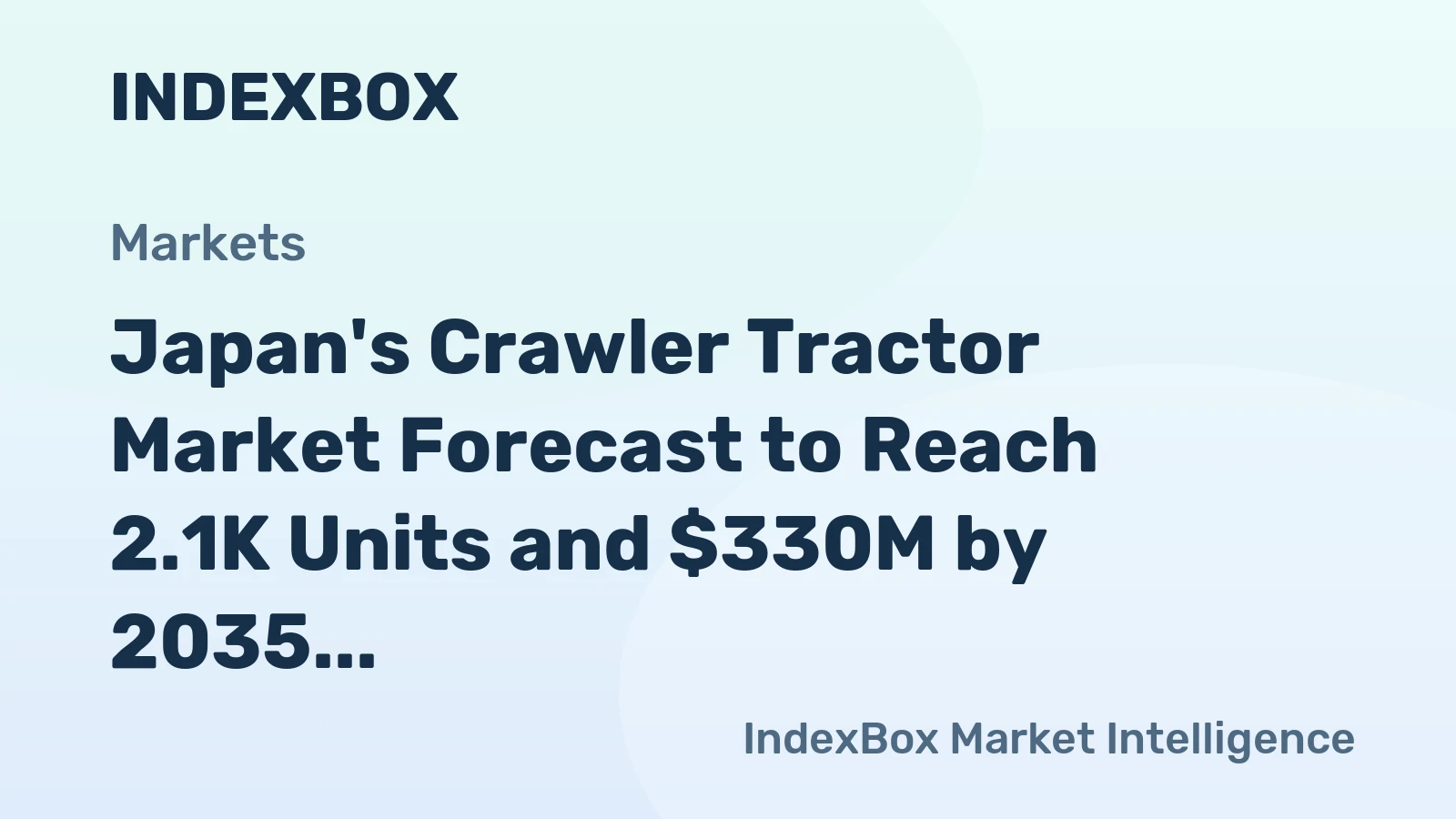 Japan's Crawler Tractor Market Forecast to Reach 2.1K Units and $330M by 2035