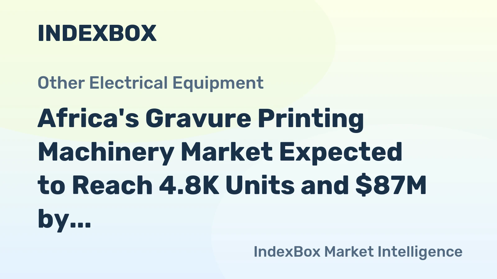 Africa's Gravure Printing Machinery Market Expected to Reach 4.8K Units and $87M by 2035 as Demand Continues to Rise