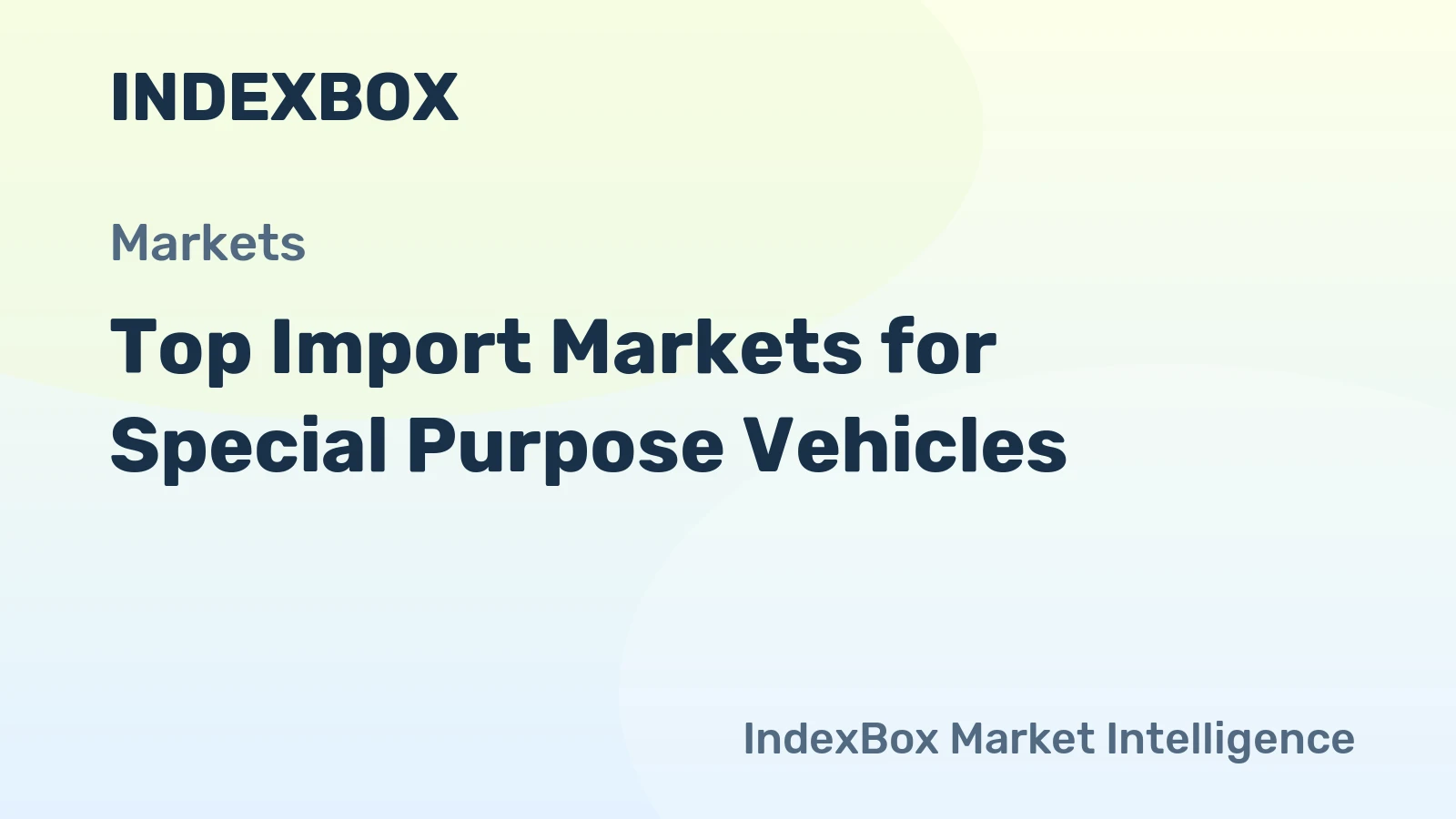 Top Import Markets for Special Purpose Vehicles