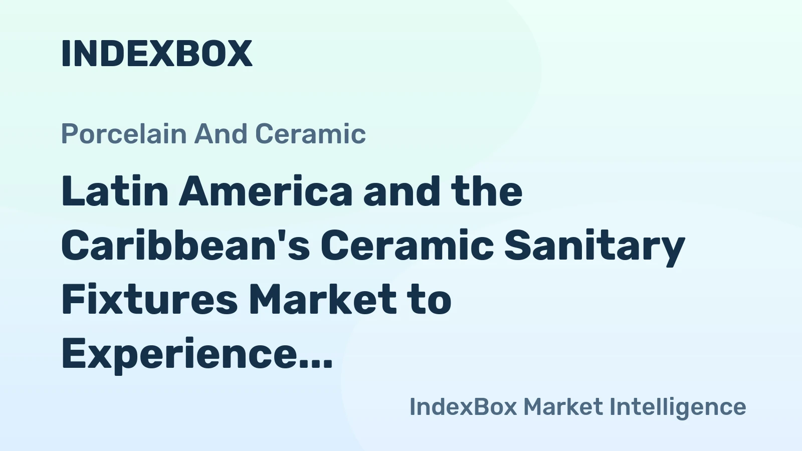 Latin America and the Caribbean's Ceramic Sanitary Fixtures Market to Experience Modest Growth with +1.3% CAGR from 2024 to 2035