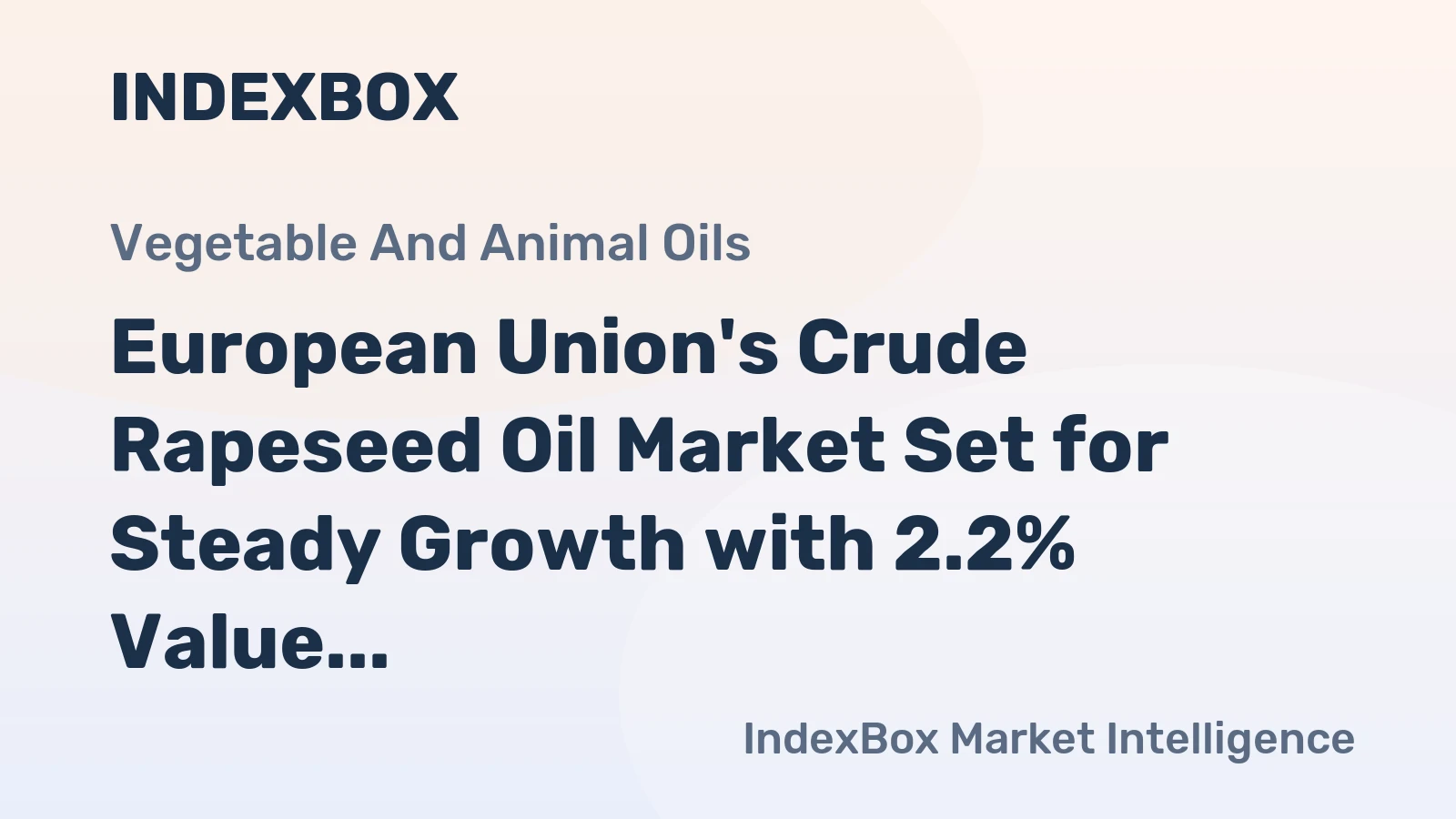 European Union's Crude Rapeseed Oil Market Set for Steady Growth with 2.2% Value CAGR Through 2035