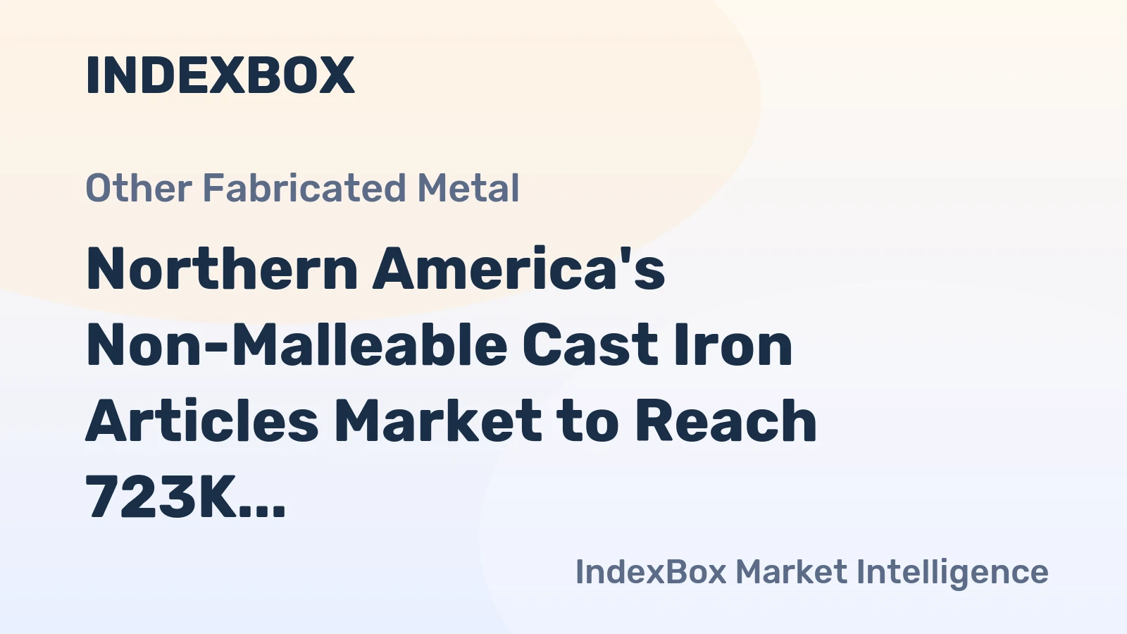 Northern America's Non-Malleable Cast Iron Articles Market to Reach 723K Tons and $2.8B