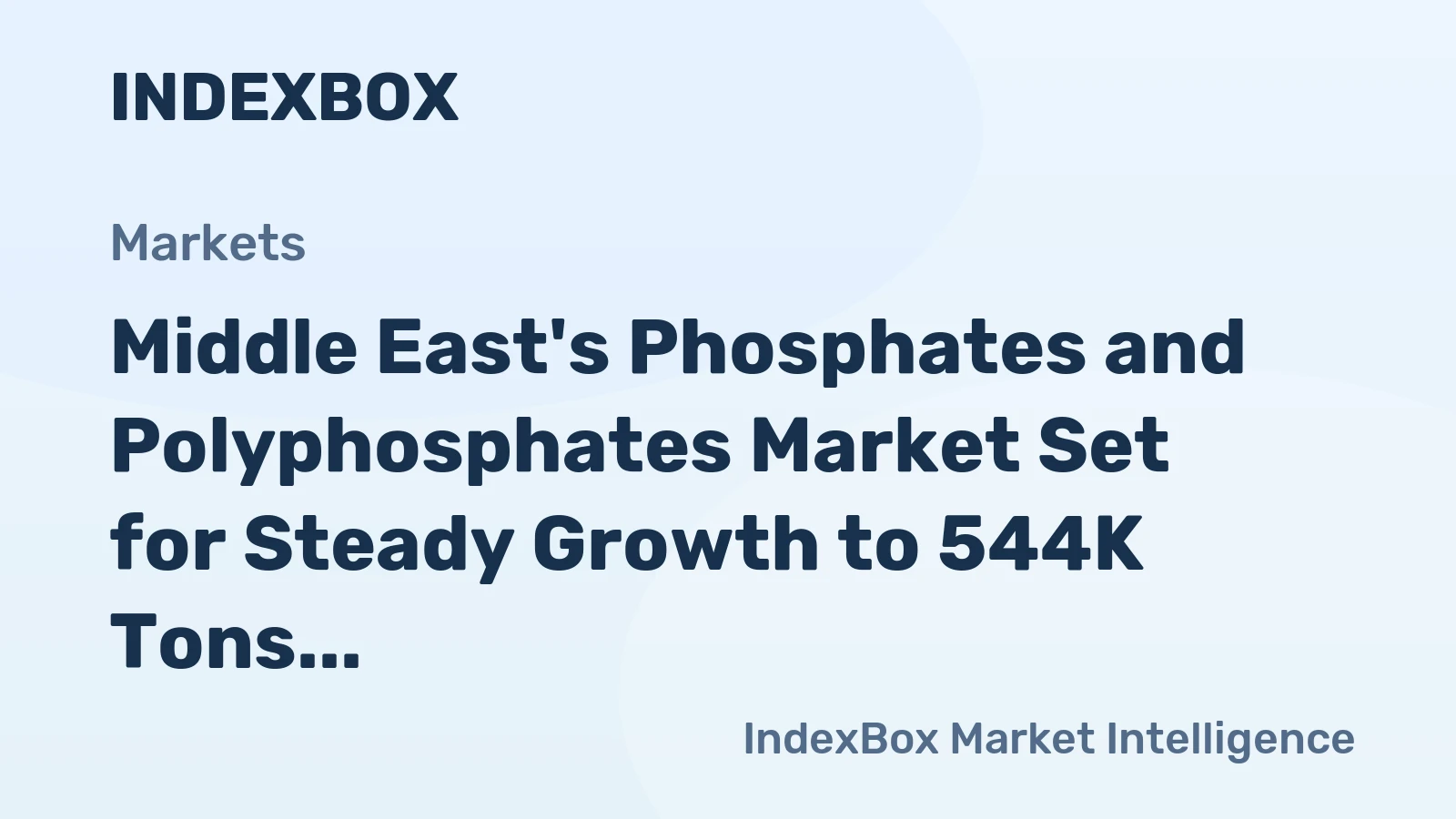 Middle East's Phosphates and Polyphosphates Market Set for Steady Growth to 544K Tons and $580M