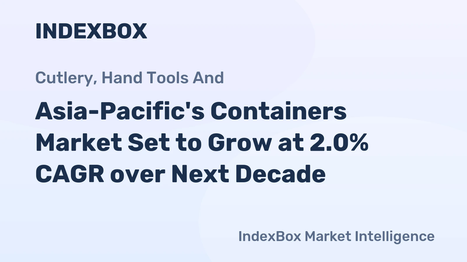 Asia-Pacific's Containers Market Set to Grow at 2.0% CAGR over Next Decade