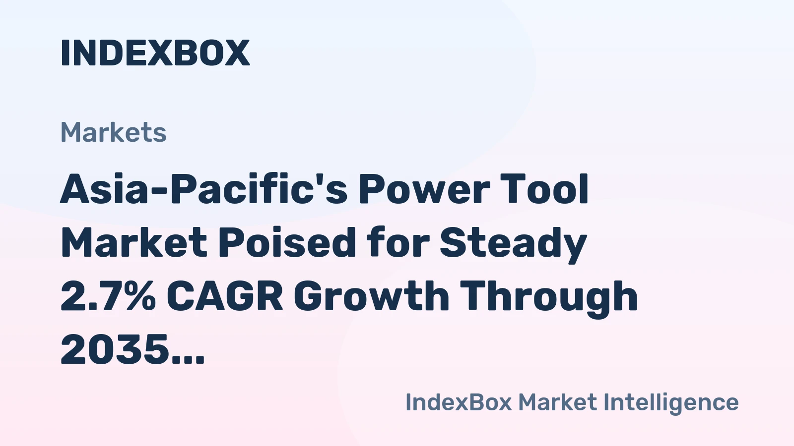 Asia-Pacific's Power Tool Market Poised for Steady 2.7% CAGR Growth Through 2035