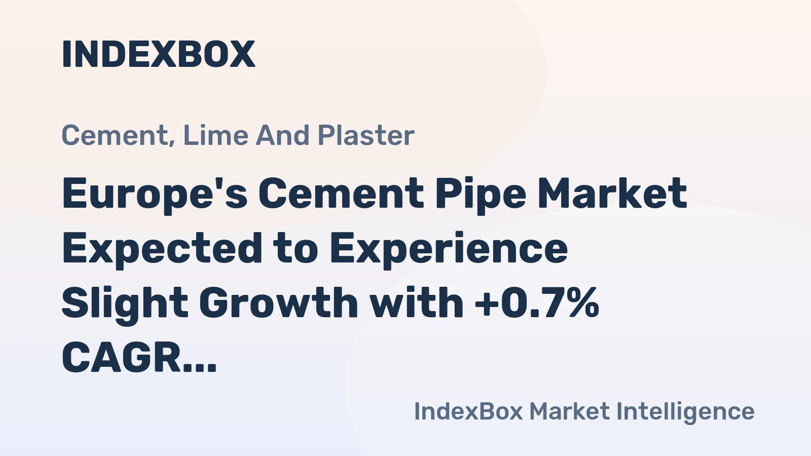 Europe's Cement Pipe Market Expected to Experience Slight Growth with +0.7% CAGR Over Next Decade