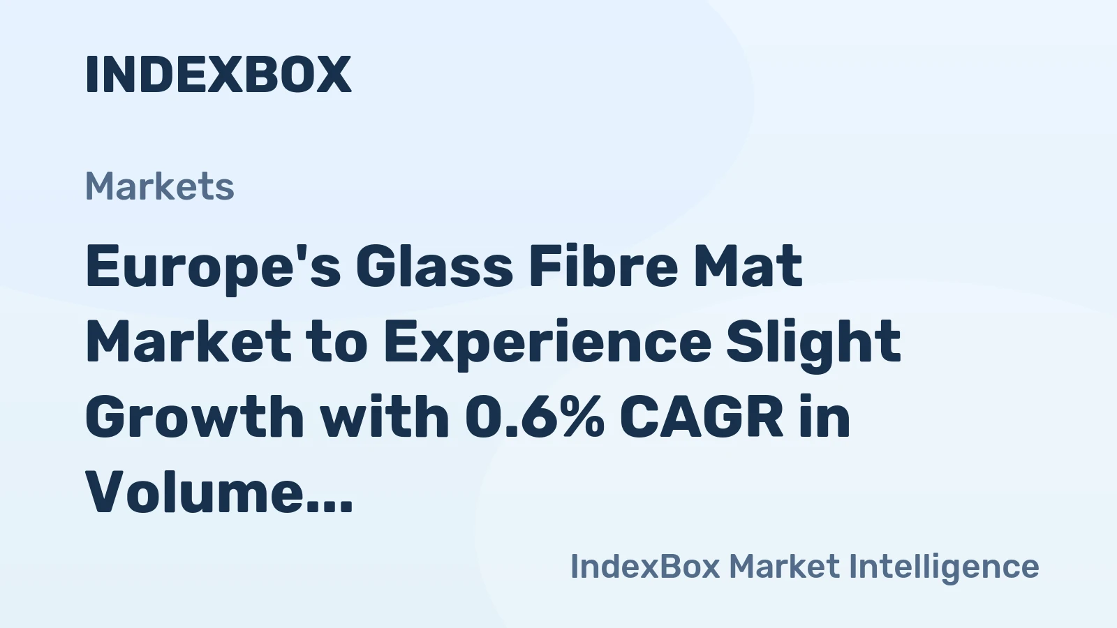 Europe's Glass Fibre Mat Market to Experience Slight Growth with 0.6% CAGR in Volume over Next Decade
