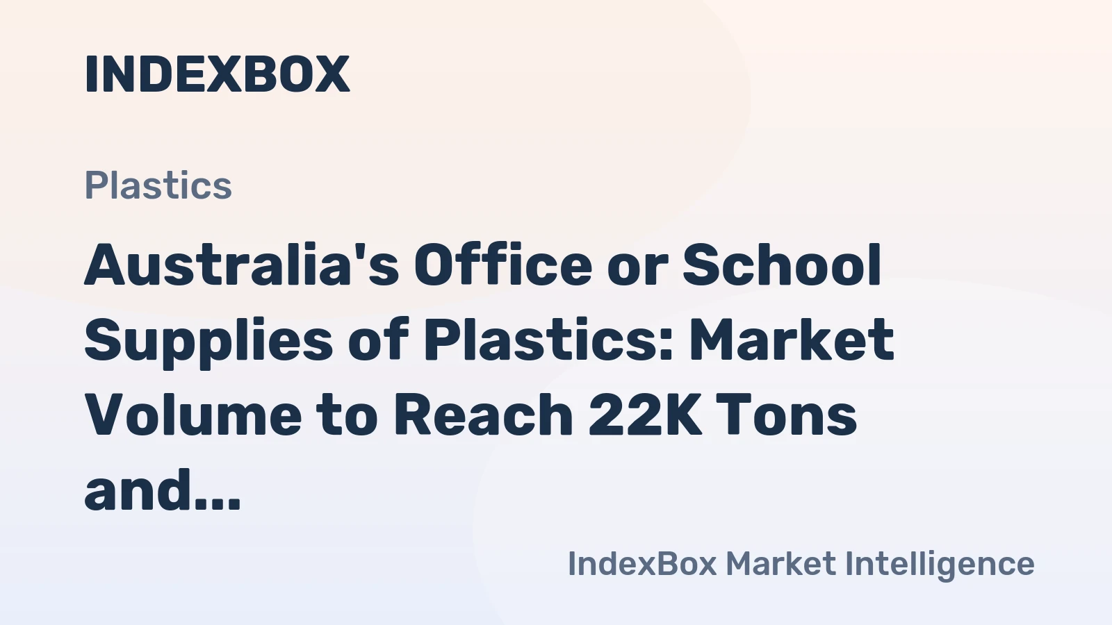Australia's Office or School Supplies of Plastics: Market Volume to Reach 22K Tons and Value to Hit $340M by 2035