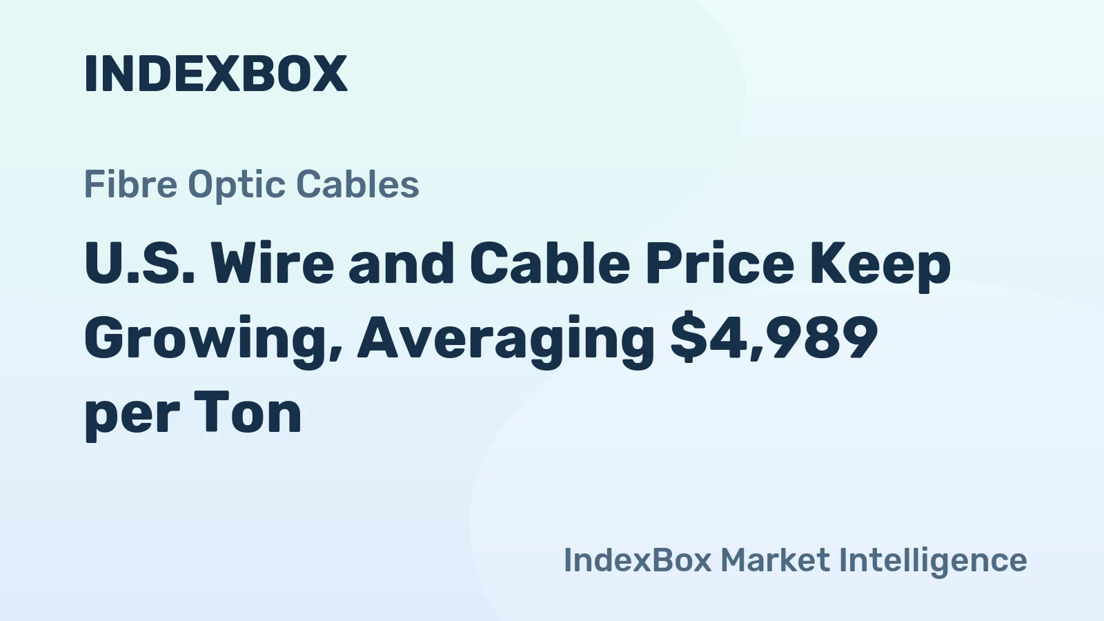 U.S. Wire and Cable Price Keep Growing, Averaging $4,989 per Ton