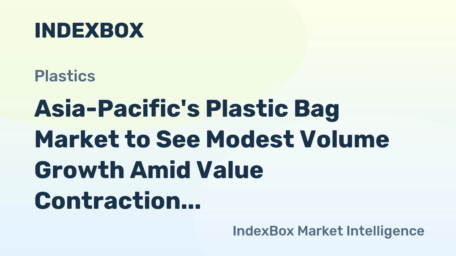 Asia-Pacific's Plastic Bag Market to See Modest Volume Growth Amid Value Contraction