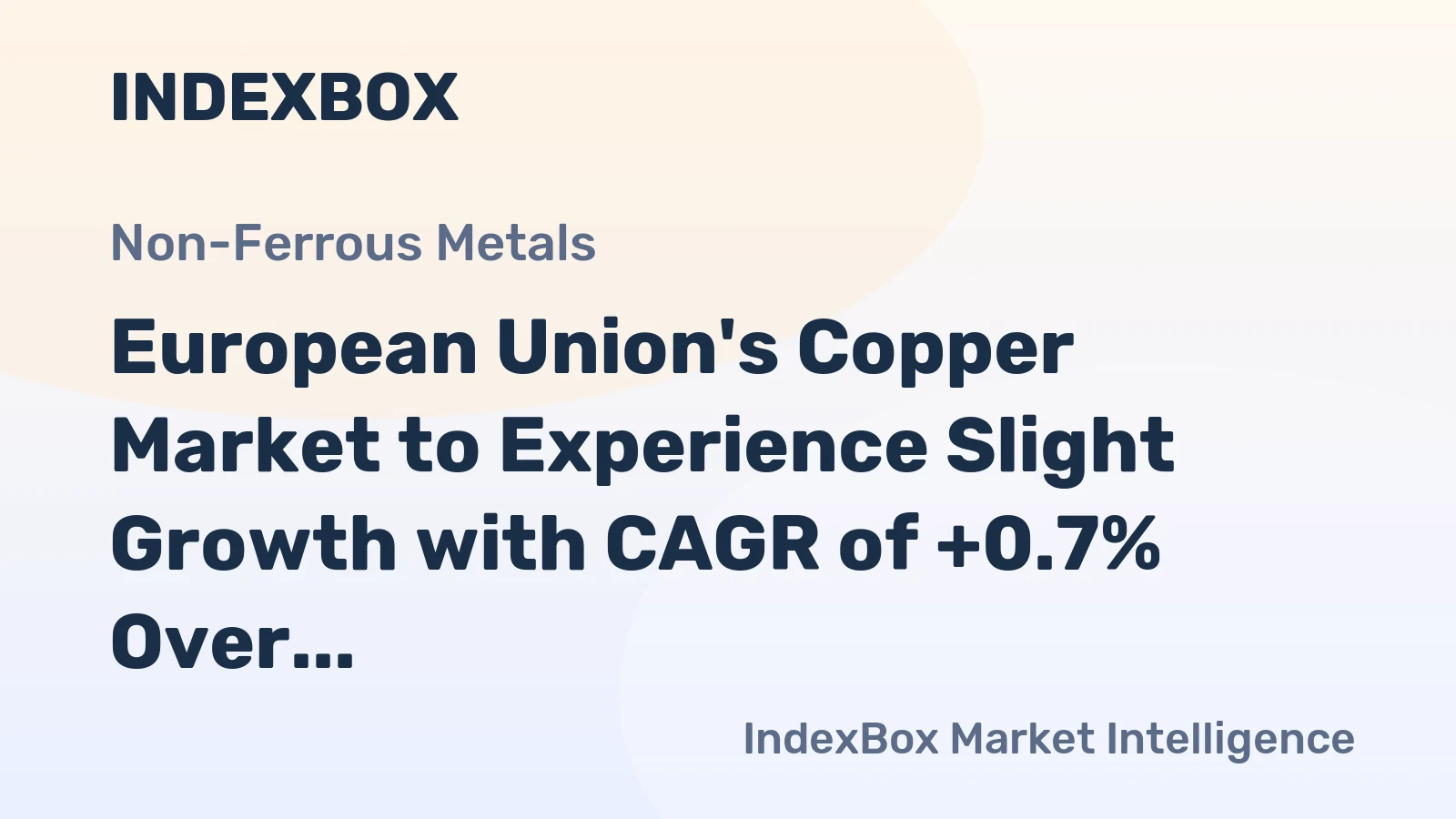 European Union's Copper Market to Experience Slight Growth with CAGR of +0.7% Over Next Decade