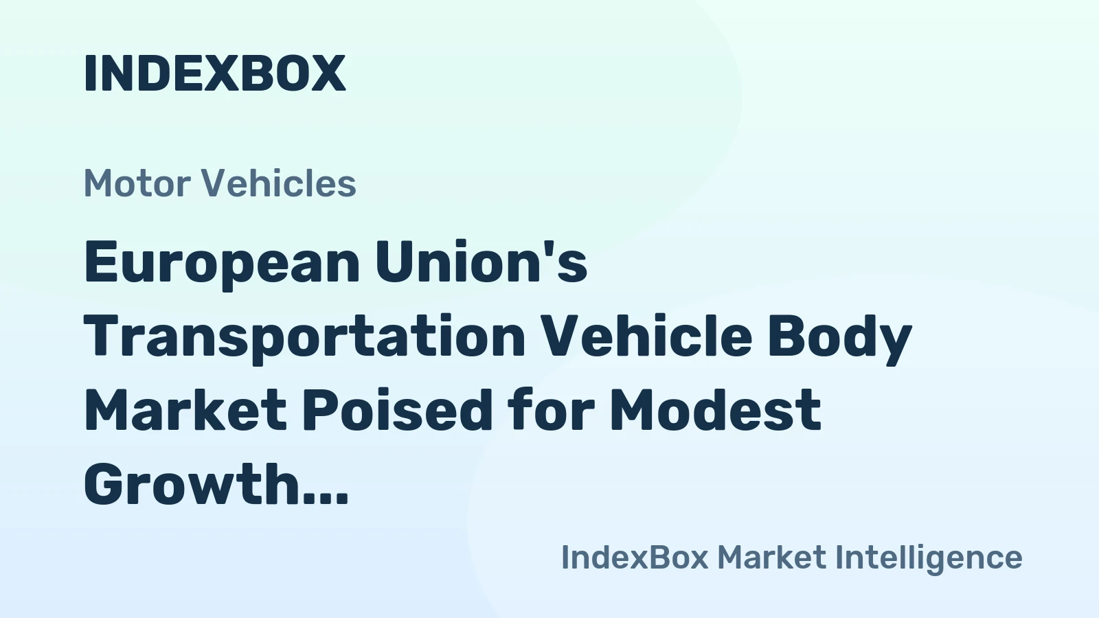 European Union's Transportation Vehicle Body Market Poised for Modest Growth With a 1.6% CAGR Through 2035