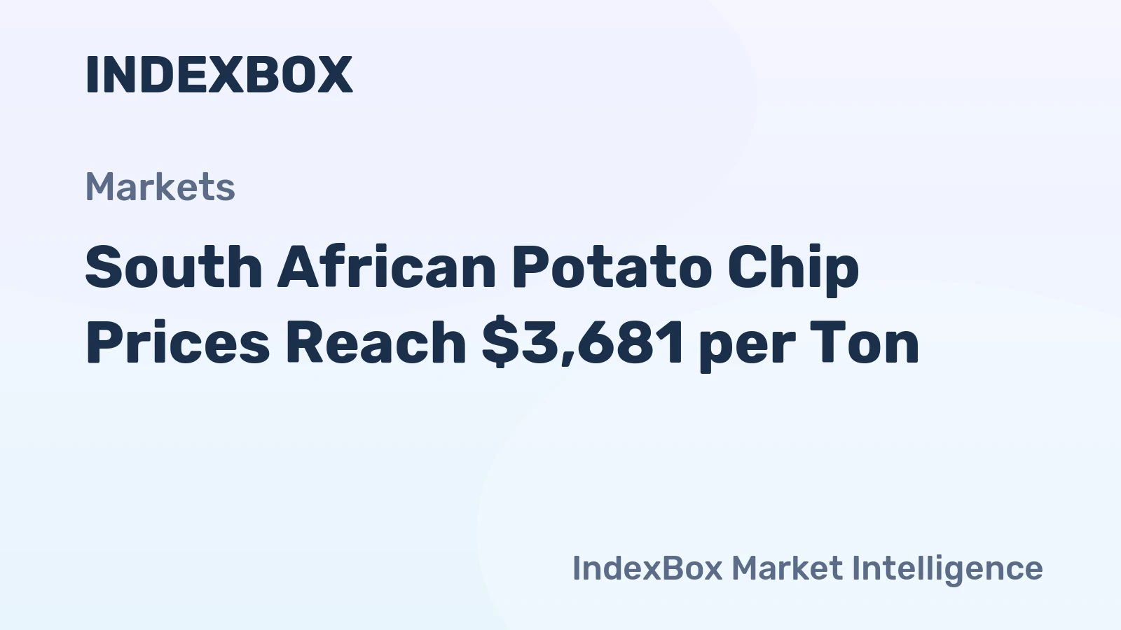 South African Potato Chip Prices Reach $3,681 per Ton