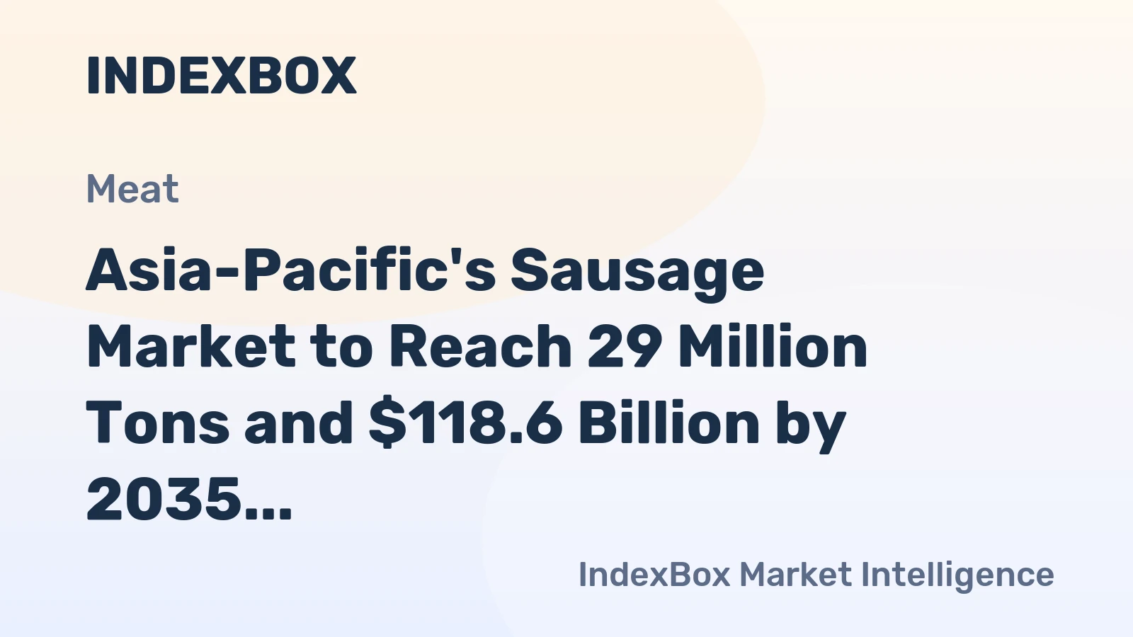 Asia-Pacific's Sausage Market to Reach 29 Million Tons and $118.6 Billion by 2035