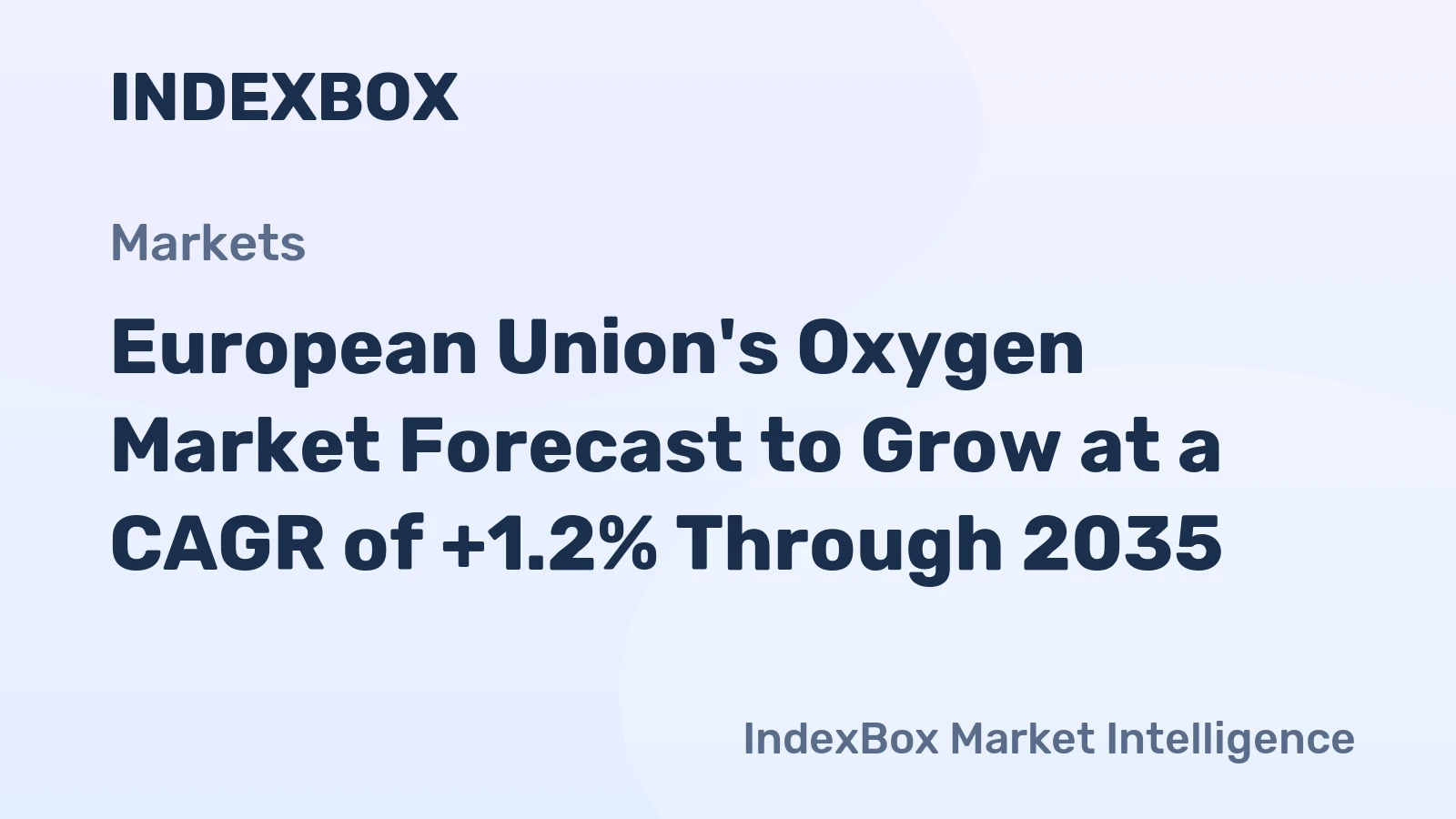 European Union's Oxygen Market Forecast to Grow at a CAGR of +1.2% Through 2035