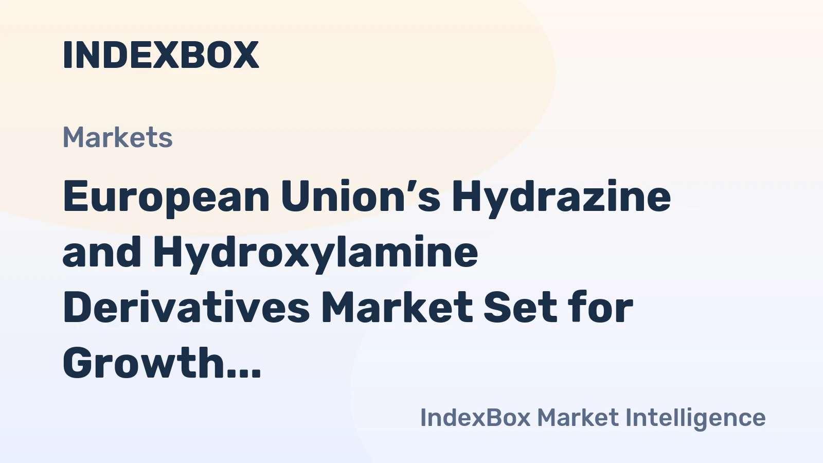 European Union’s Hydrazine and Hydroxylamine Derivatives Market Set for Growth to 30K Tons and $940M