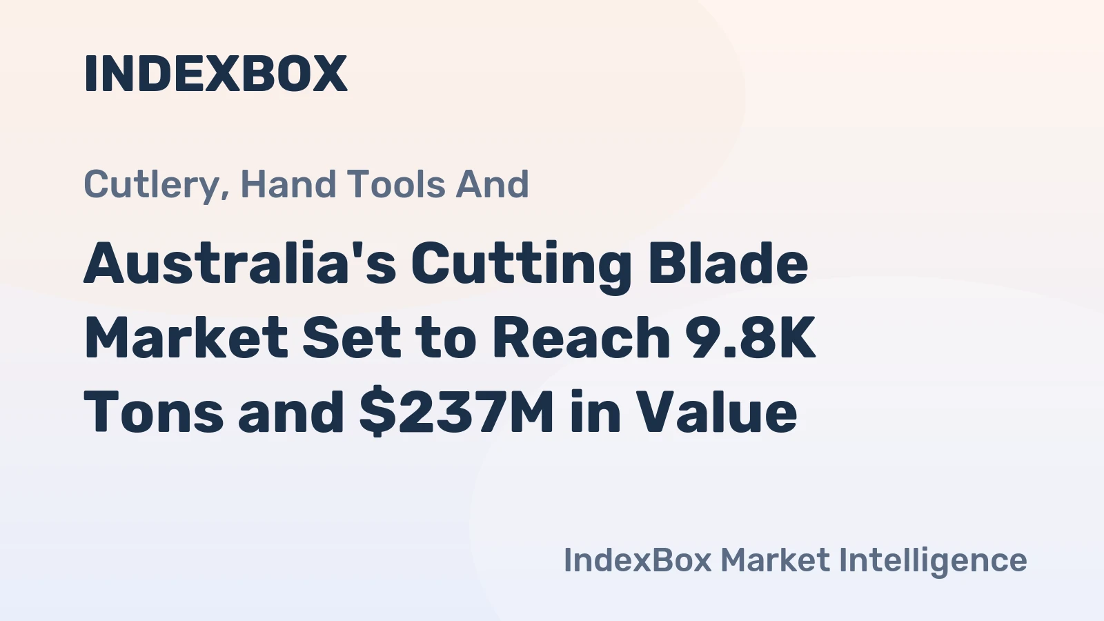 Australia's Cutting Blade Market Set to Reach 9.8K Tons and $237M in Value