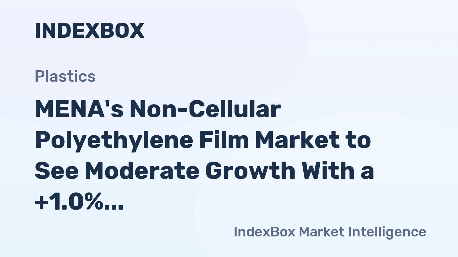 MENA's Non-Cellular Polyethylene Film Market to See Moderate Growth With a +1.0% Volume CAGR Through 2035