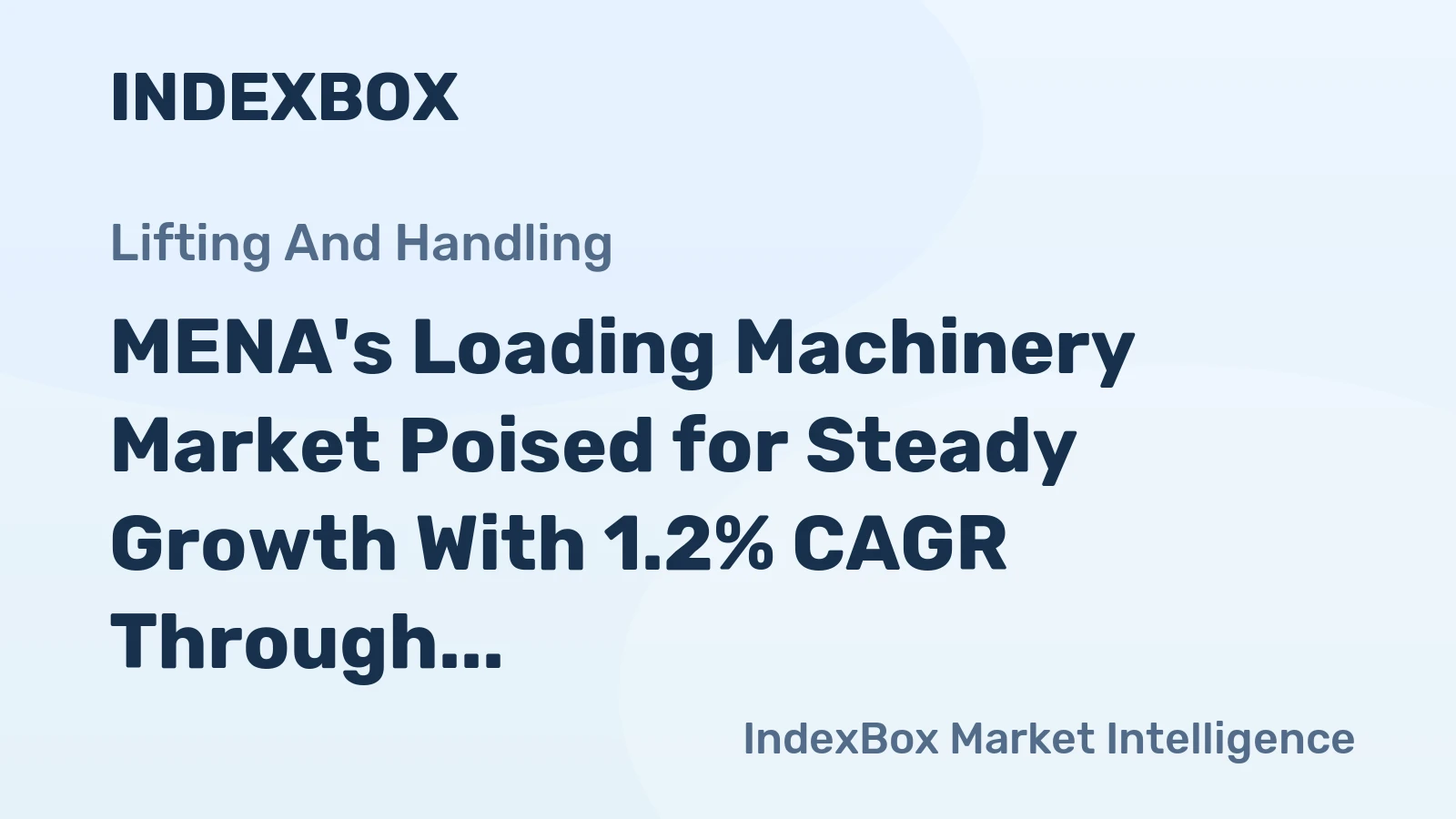 MENA's Loading Machinery Market Poised for Steady Growth With 1.2% CAGR Through 2035
