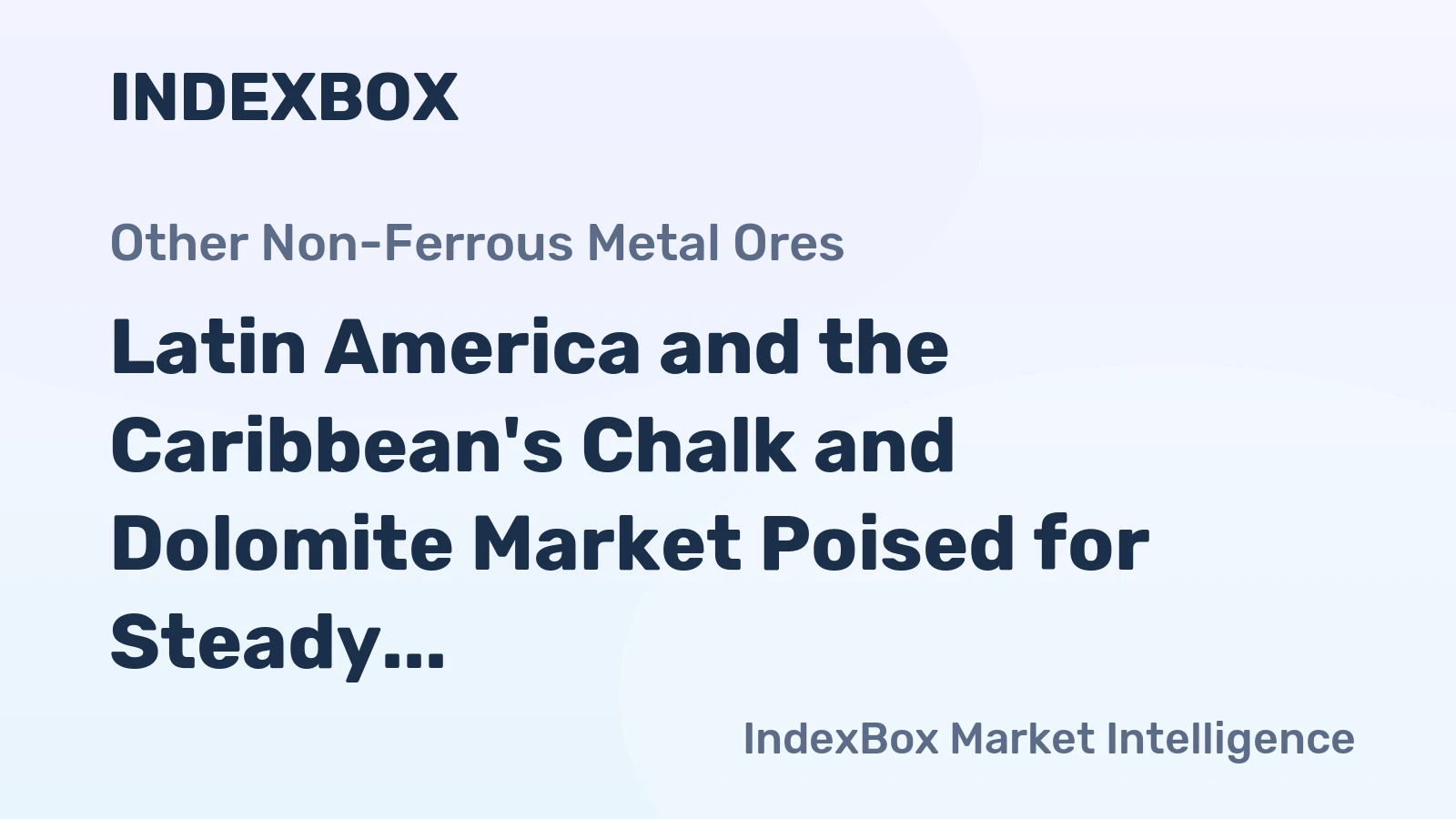 Latin America and the Caribbean's Chalk and Dolomite Market Poised for Steady Growth With a 4.8% CAGR in Value