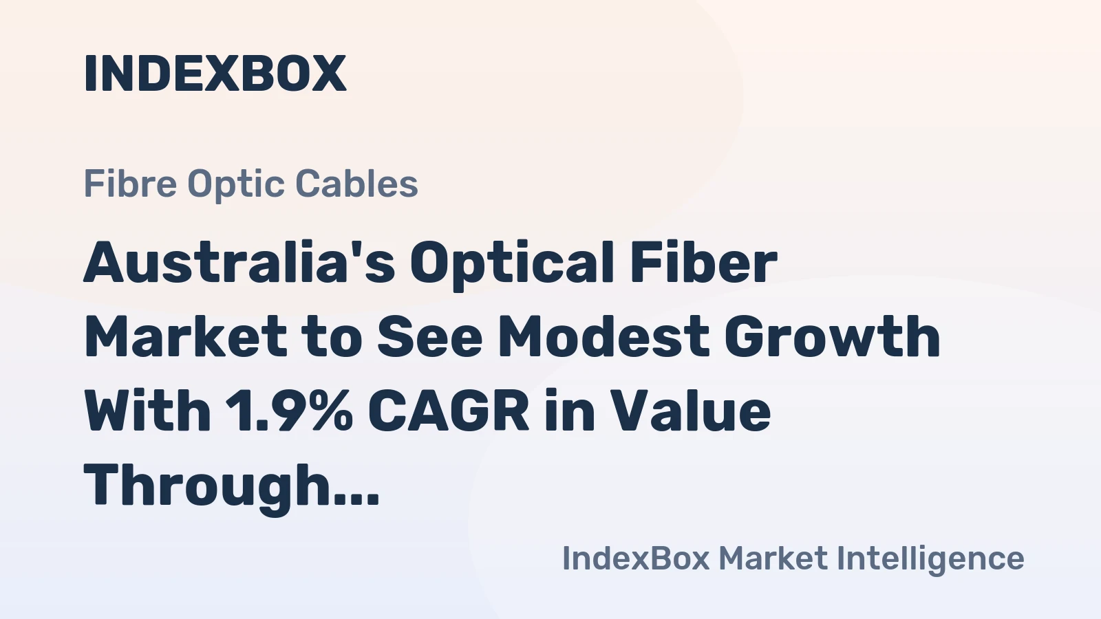 Australia's Optical Fiber Market to See Modest Growth With 1.9% CAGR in Value Through 2035