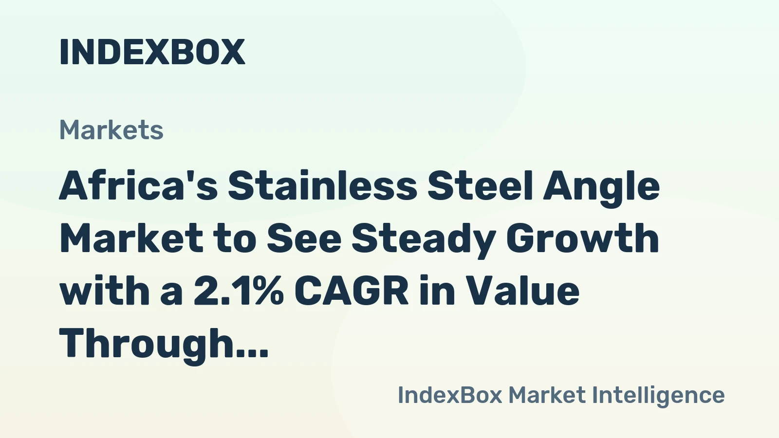 Africa's Stainless Steel Angle Market to See Steady Growth with a 2.1% CAGR in Value Through 2035