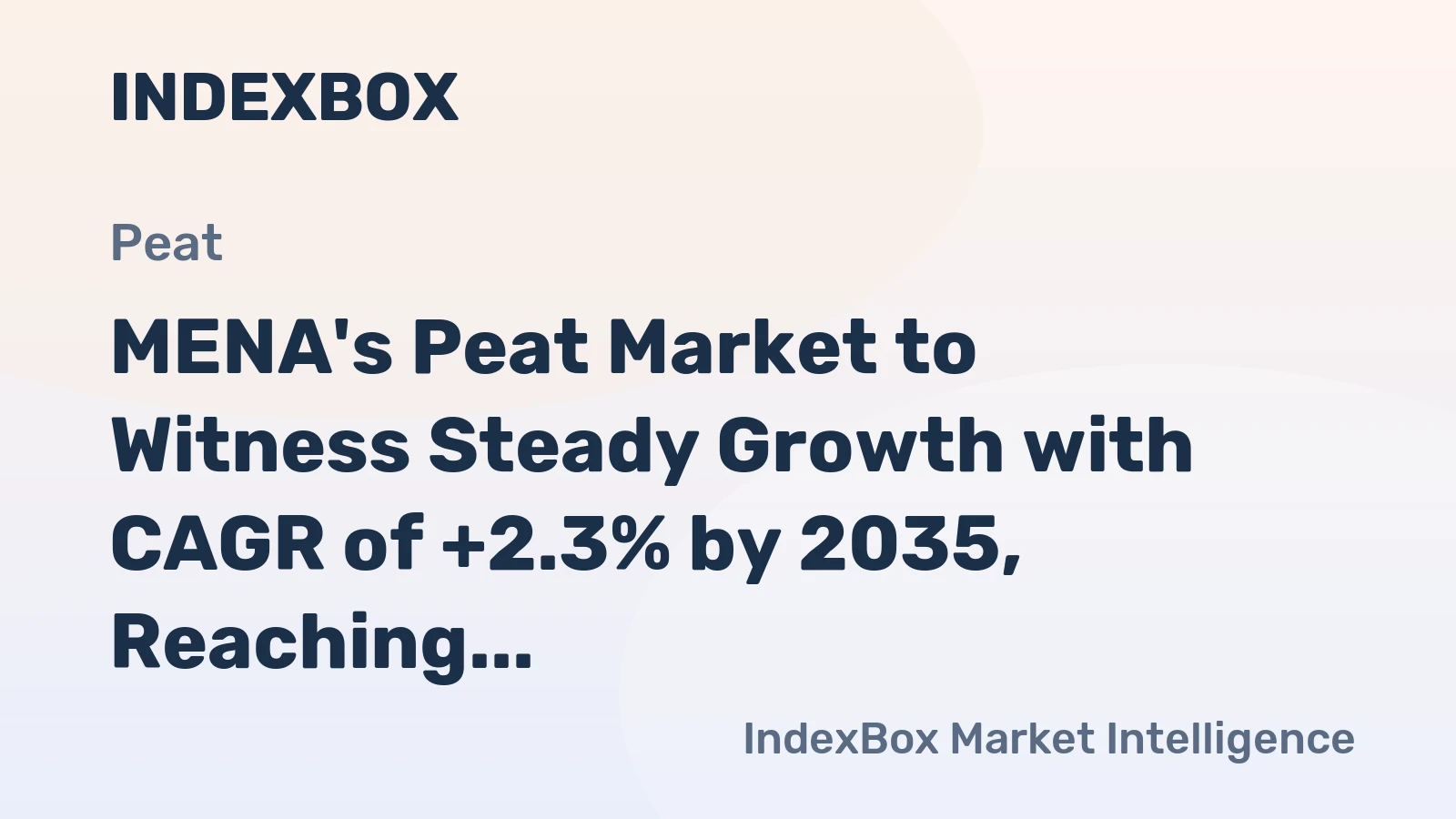 MENA's Peat Market to Witness Steady Growth with CAGR of +2.3% by 2035, Reaching $3.3B in Value