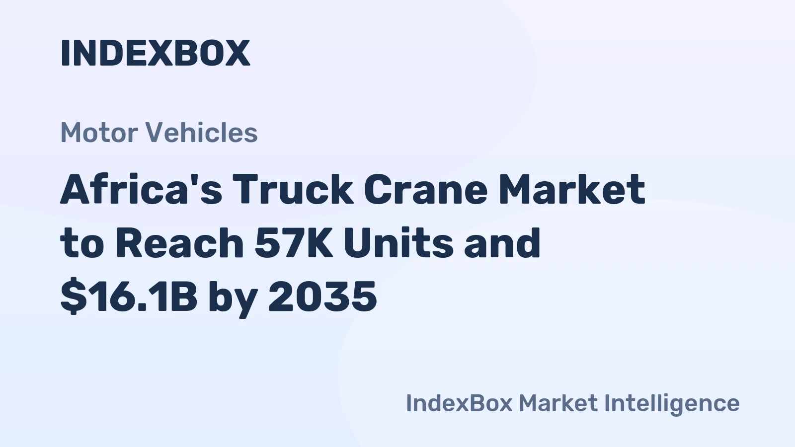 Africa's Truck Crane Market to Reach 57K Units and $16.1B by 2035