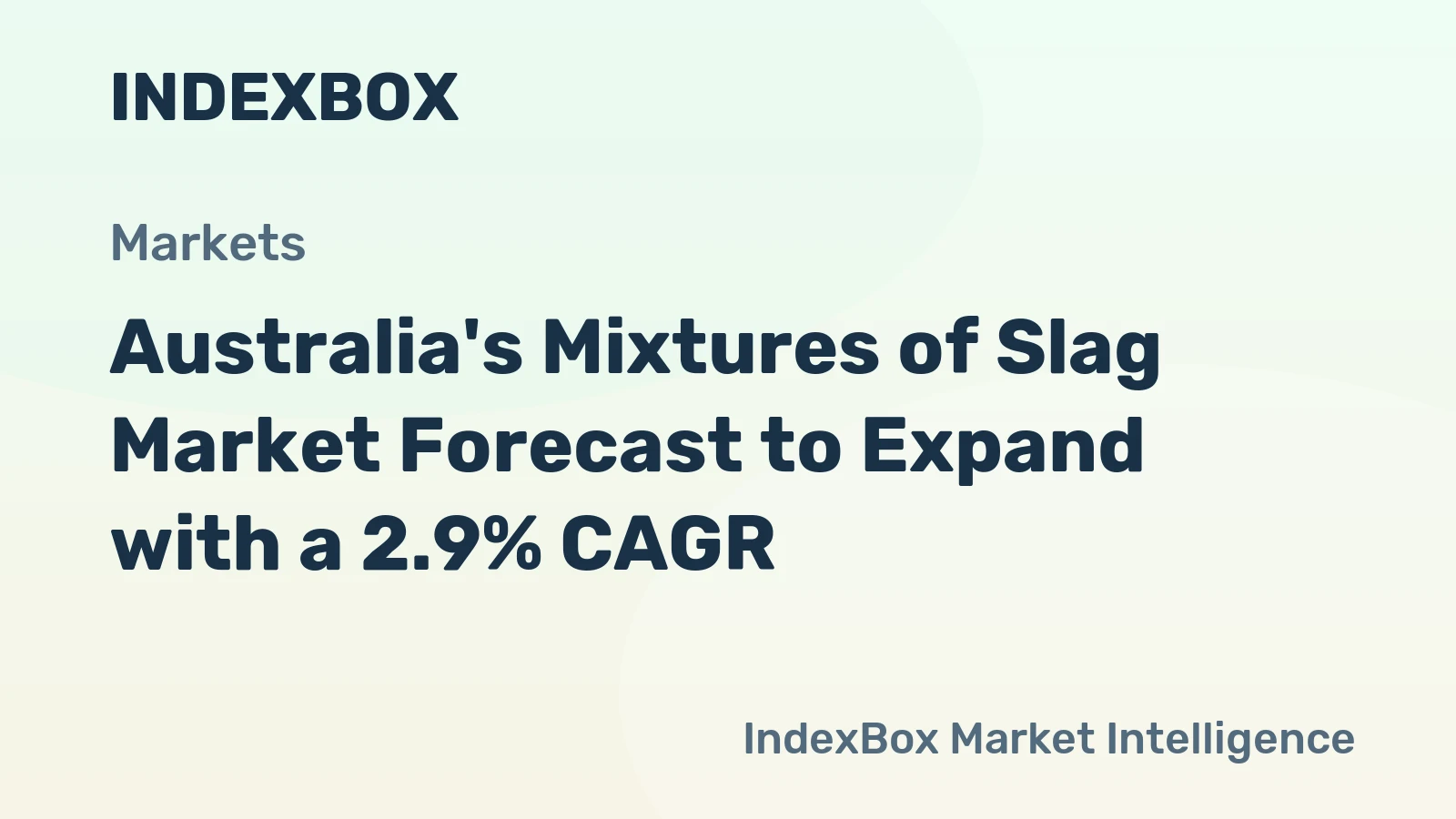Australia's Mixtures of Slag Market Forecast to Expand with a 2.9% CAGR