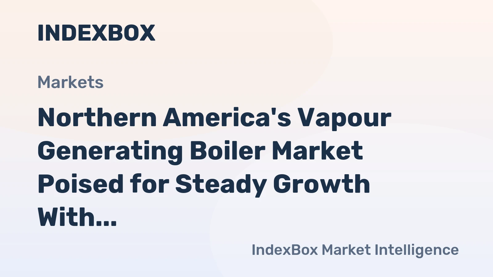 Northern America's Vapour Generating Boiler Market Poised for Steady Growth With a 2% CAGR in Value