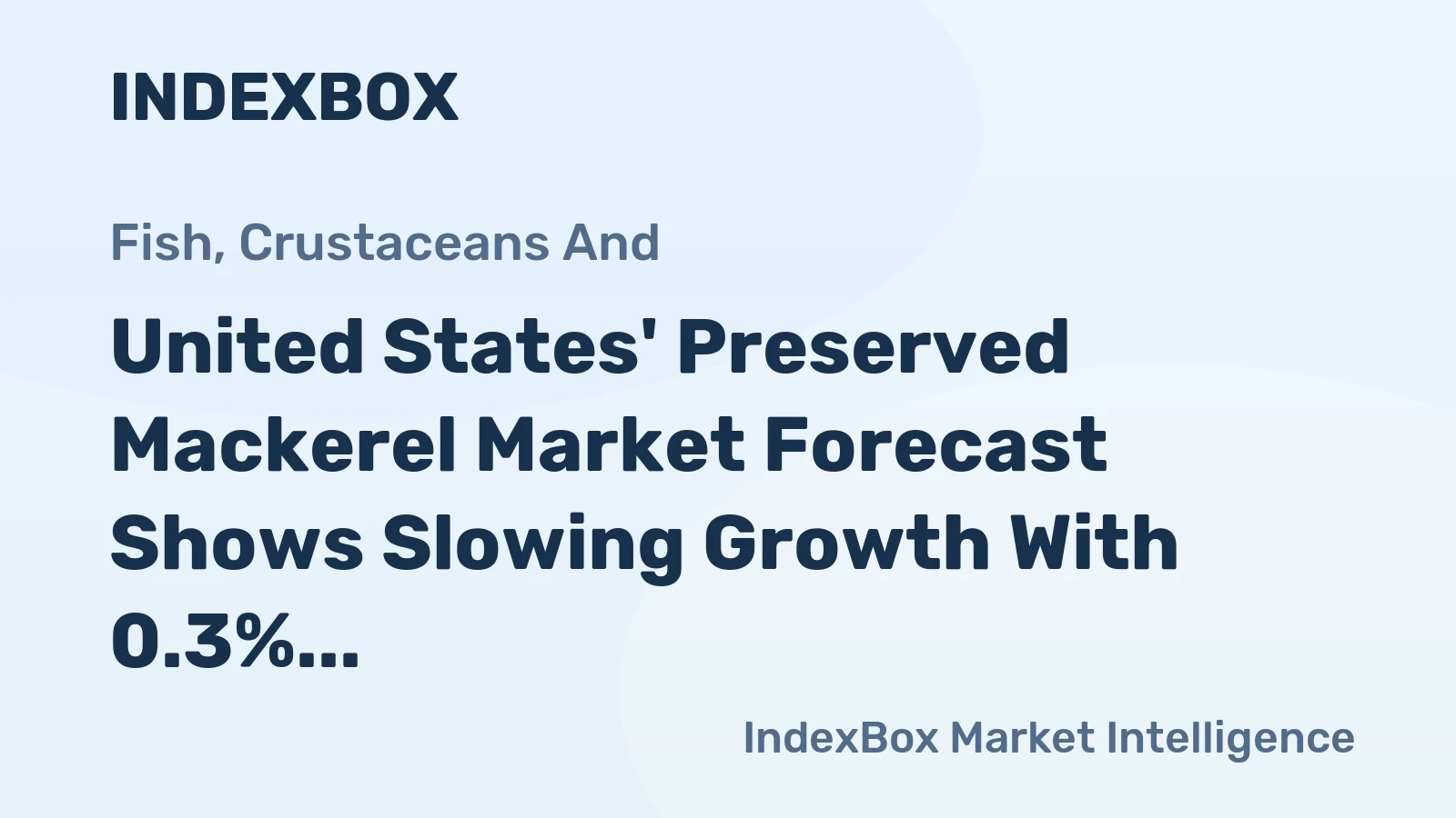 United States' Preserved Mackerel Market Forecast Shows Slowing Growth With 0.3% Volume CAGR to 2035