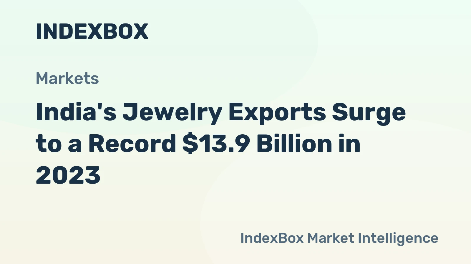 India's Jewelry Exports Surge to a Record $13.9 Billion in 2023