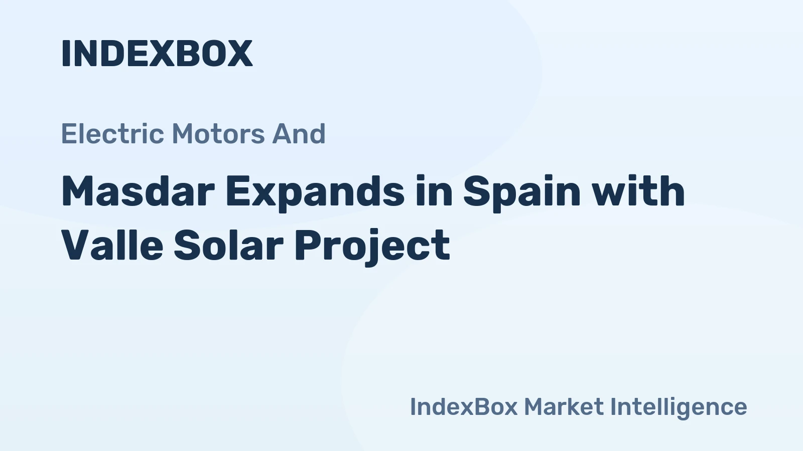 Masdar Expands in Spain with Valle Solar Project