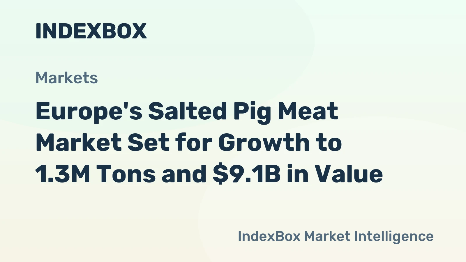 Europe's Salted Pig Meat Market Set for Growth to 1.3M Tons and $9.1B in Value