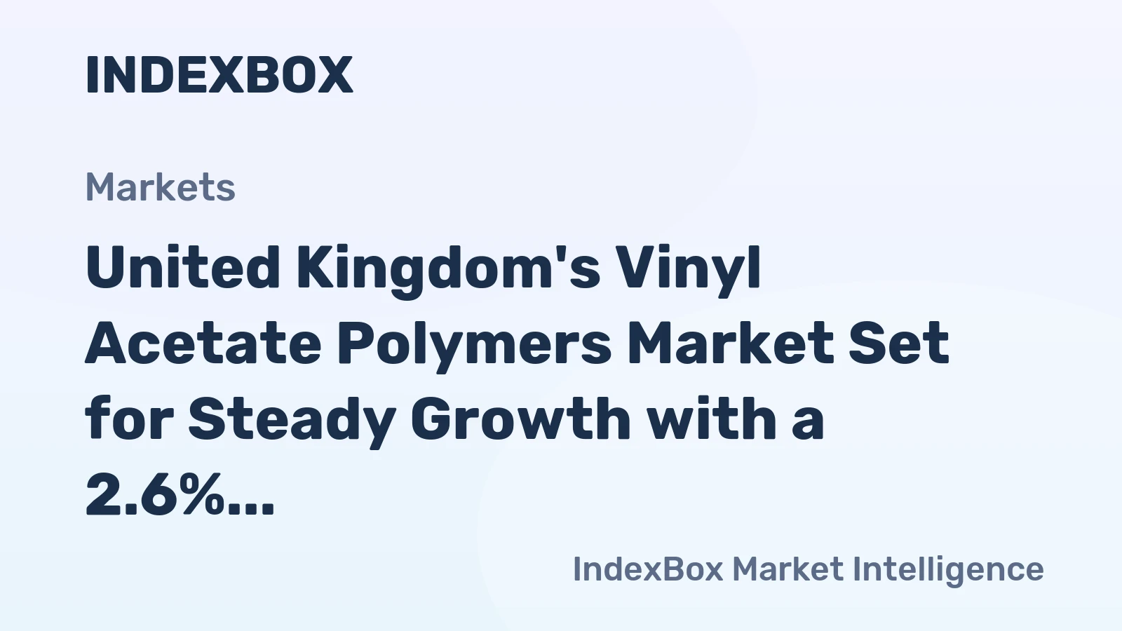 United Kingdom's Vinyl Acetate Polymers Market Set for Steady Growth with a 2.6% CAGR