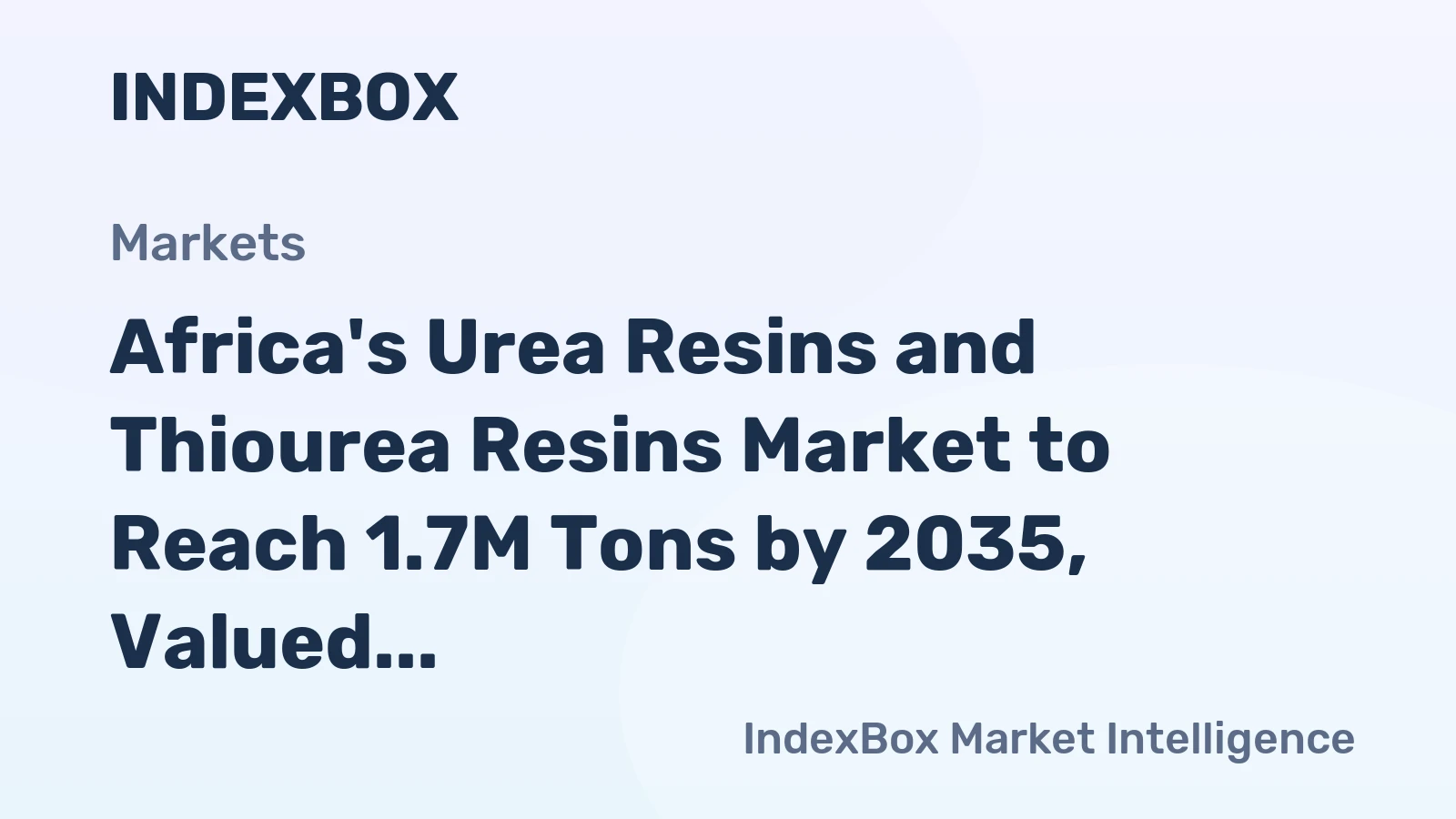 Africa's Urea Resins and Thiourea Resins Market to Reach 1.7M Tons by 2035, Valued at $1.8B