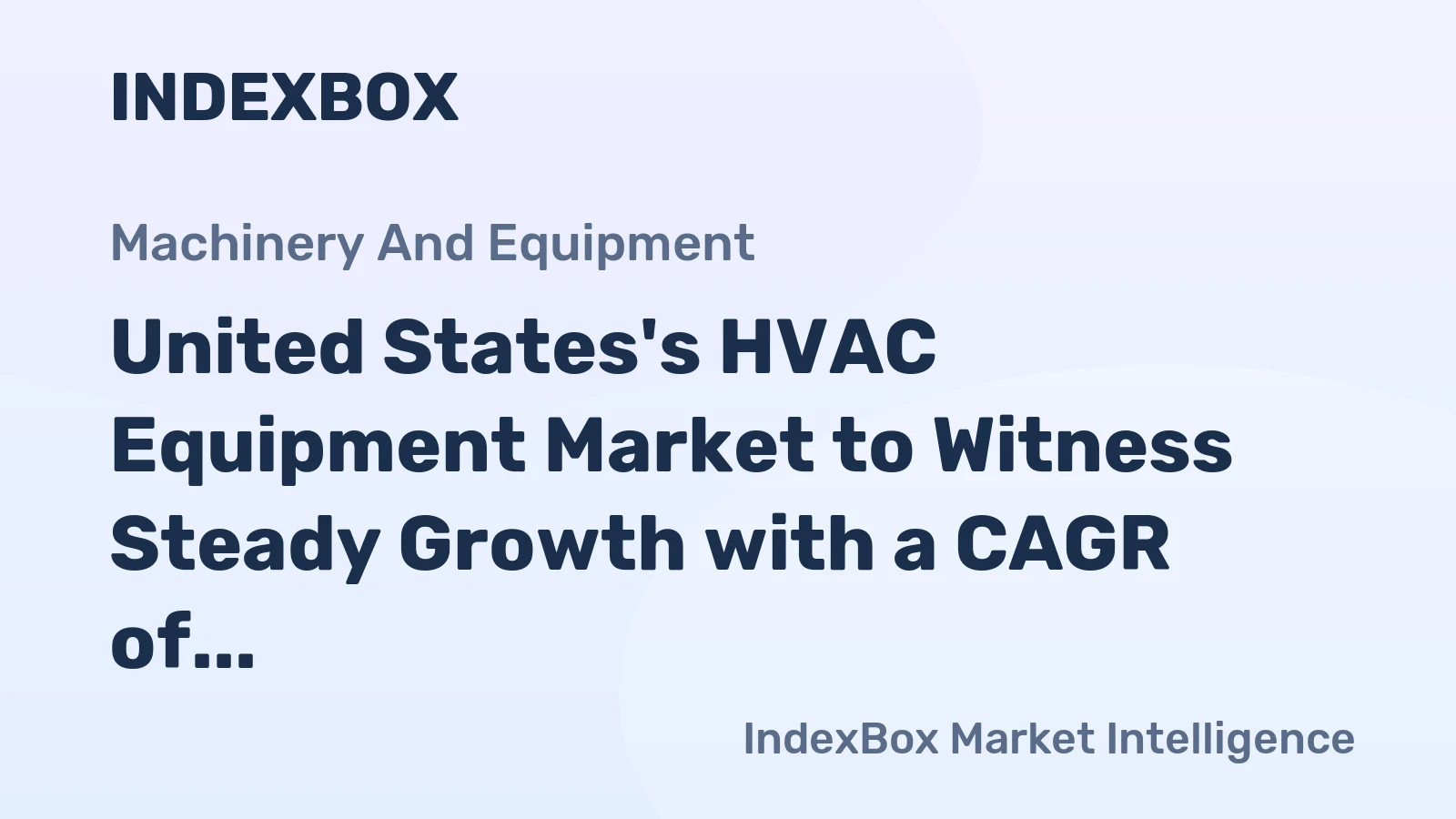 United States's HVAC Equipment Market to Witness Steady Growth with a CAGR of +2.5% from 2024 to 2035, Reaching 1.4B Units