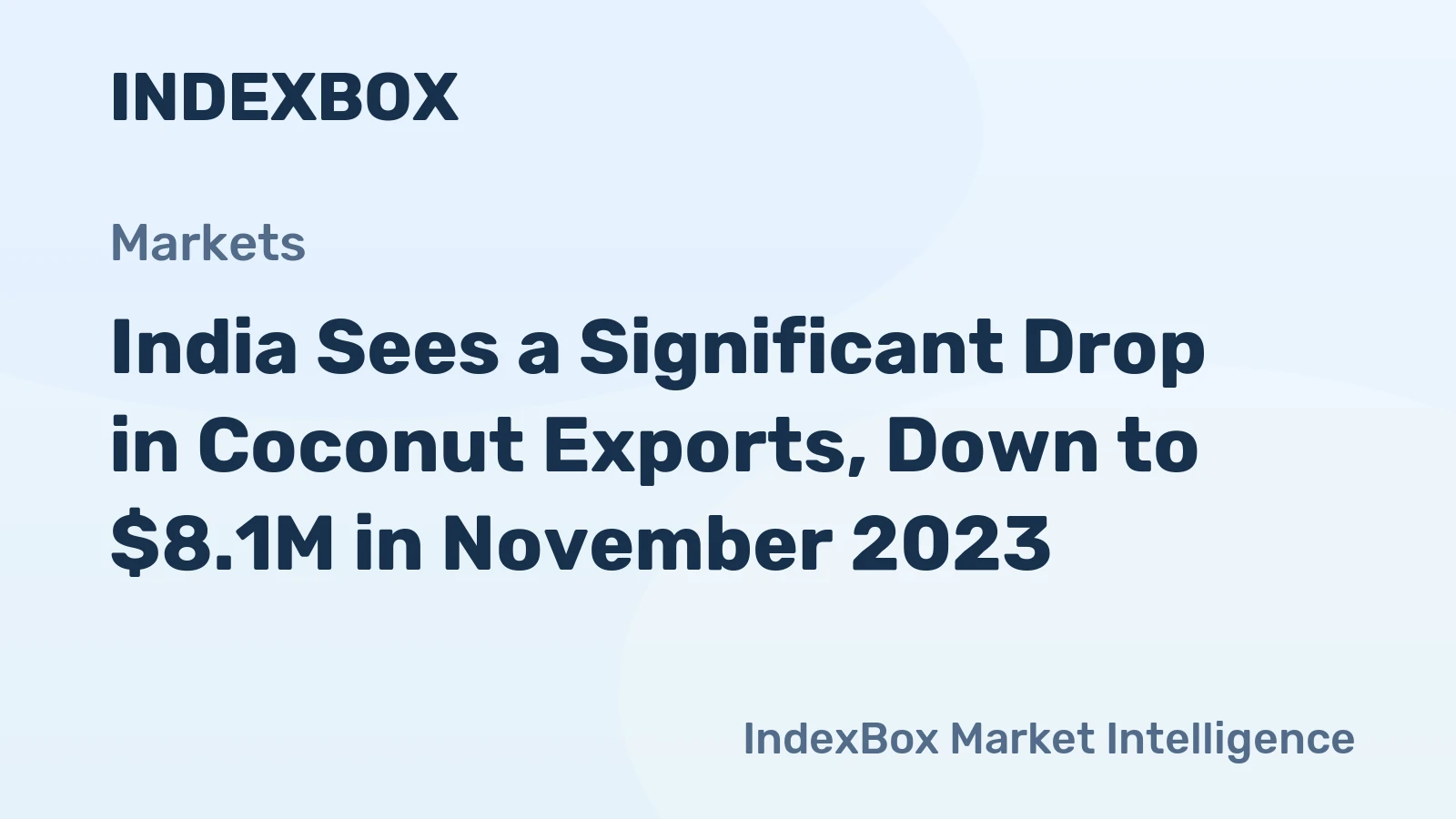 India Sees a Significant Drop in Coconut Exports, Down to $8.1M in November 2023