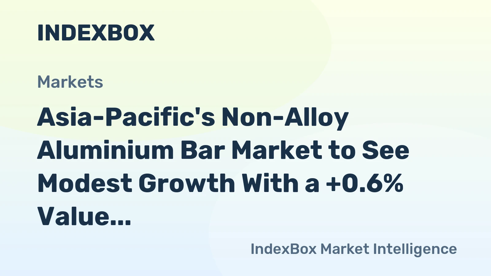 Asia-Pacific's Non-Alloy Aluminium Bar Market to See Modest Growth With a +0.6% Value CAGR