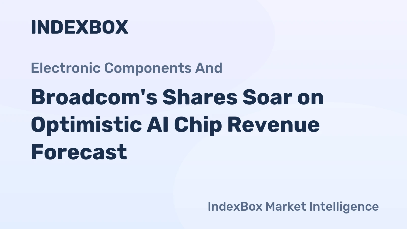 Broadcom's Shares Soar on Optimistic AI Chip Revenue Forecast