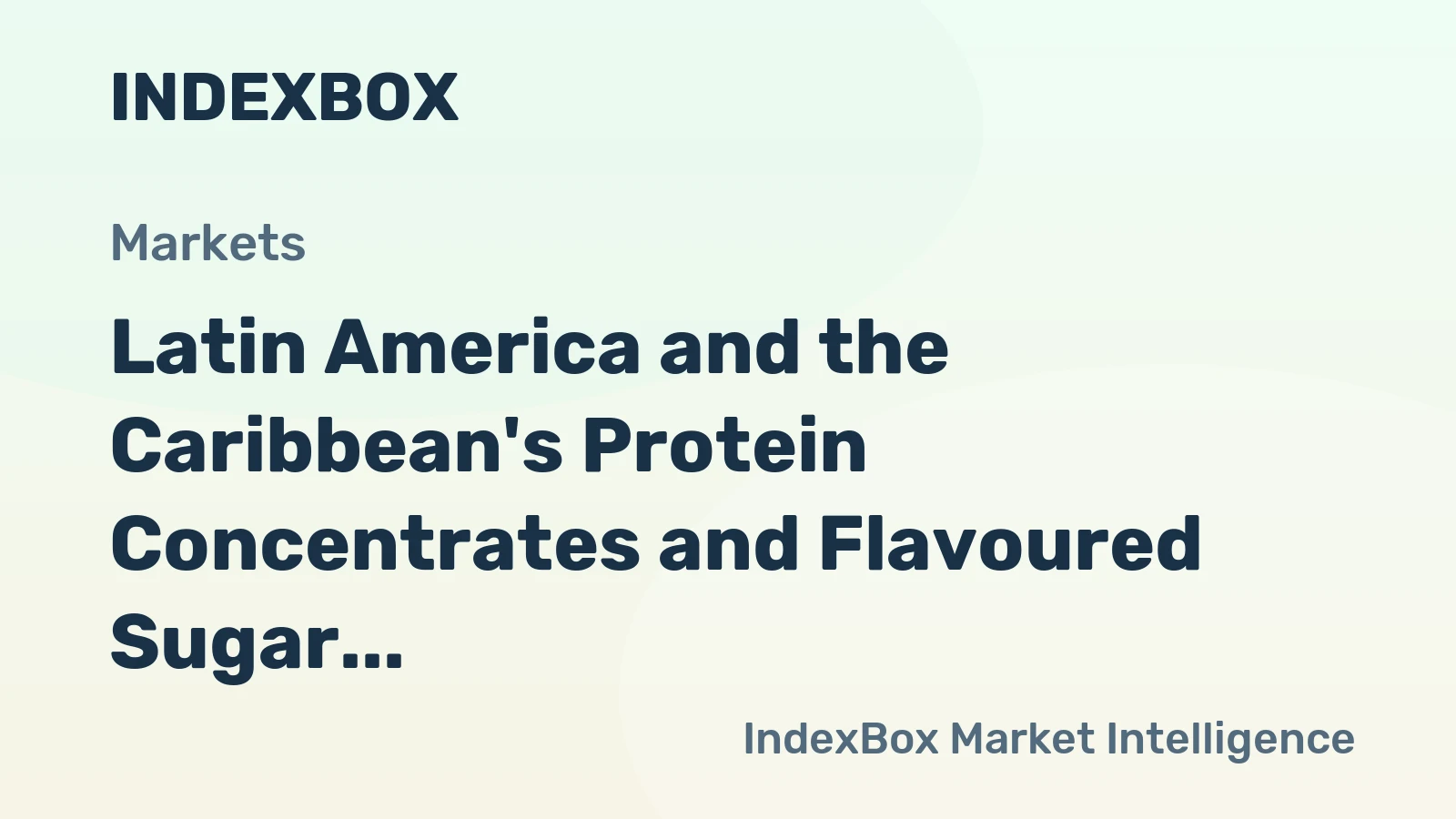 Latin America and the Caribbean's Protein Concentrates and Flavoured Sugar Syrups Market Expected to Grow at a CAGR of +2.8% to Reach $1.8B by 2035