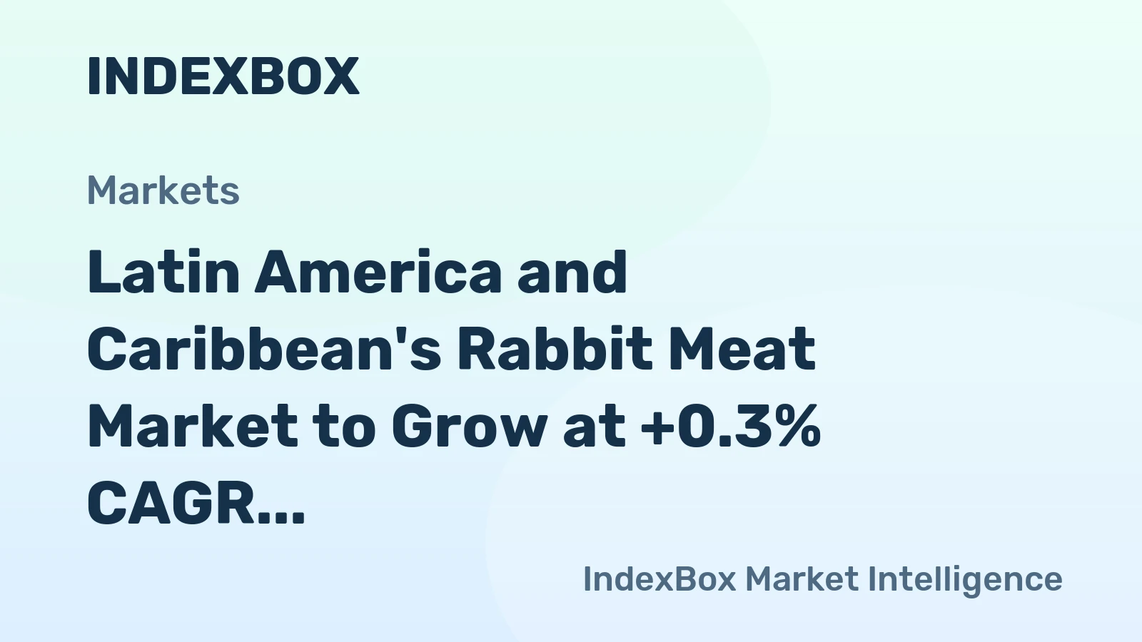 Latin America and Caribbean's Rabbit Meat Market to Grow at +0.3% CAGR Through 2035