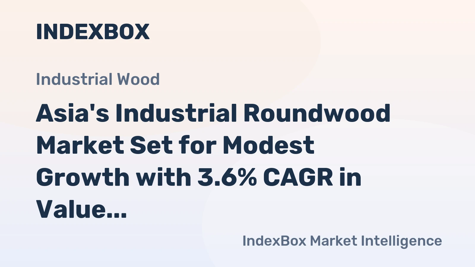 Asia's Industrial Roundwood Market Set for Modest Growth with 3.6% CAGR in Value Through 2035