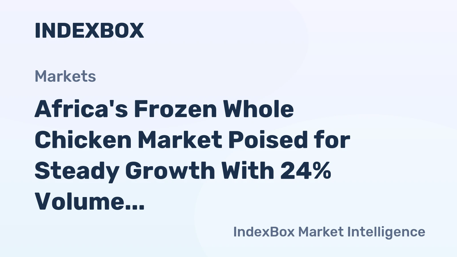 Africa's Frozen Whole Chicken Market Poised for Steady Growth With 24% Volume CAGR Through 2035