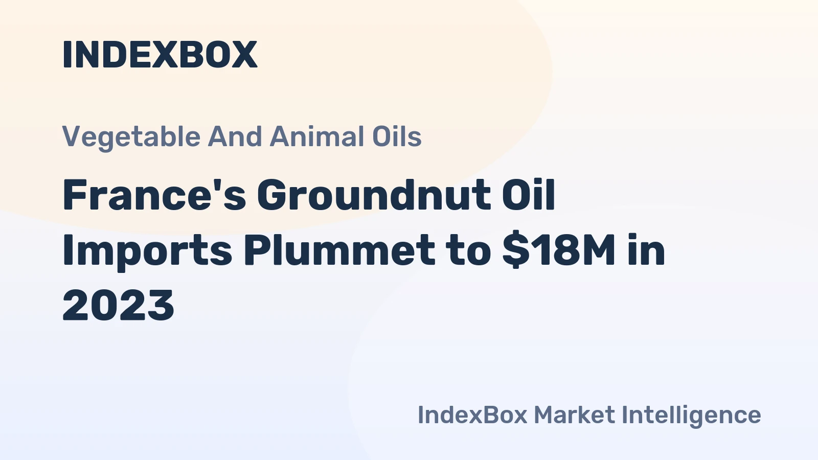 France's Groundnut Oil Imports Plummet to $18M in 2023