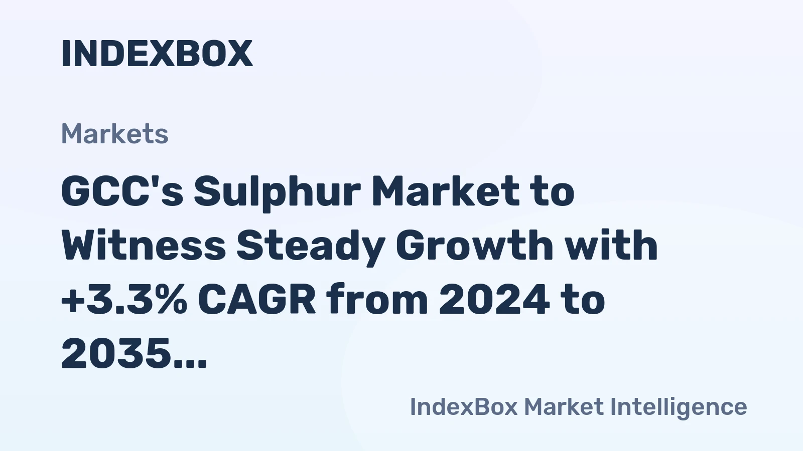 GCC's Sulphur Market to Witness Steady Growth with +3.3% CAGR from 2024 to 2035