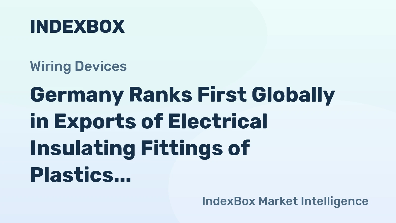Germany Ranks First Globally in Exports of Electrical Insulating Fittings of Plastics, with $806M in 2014
