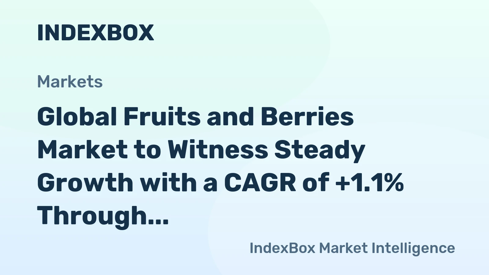 Global Fruits and Berries Market to Witness Steady Growth with a CAGR of +1.1% Through 2035