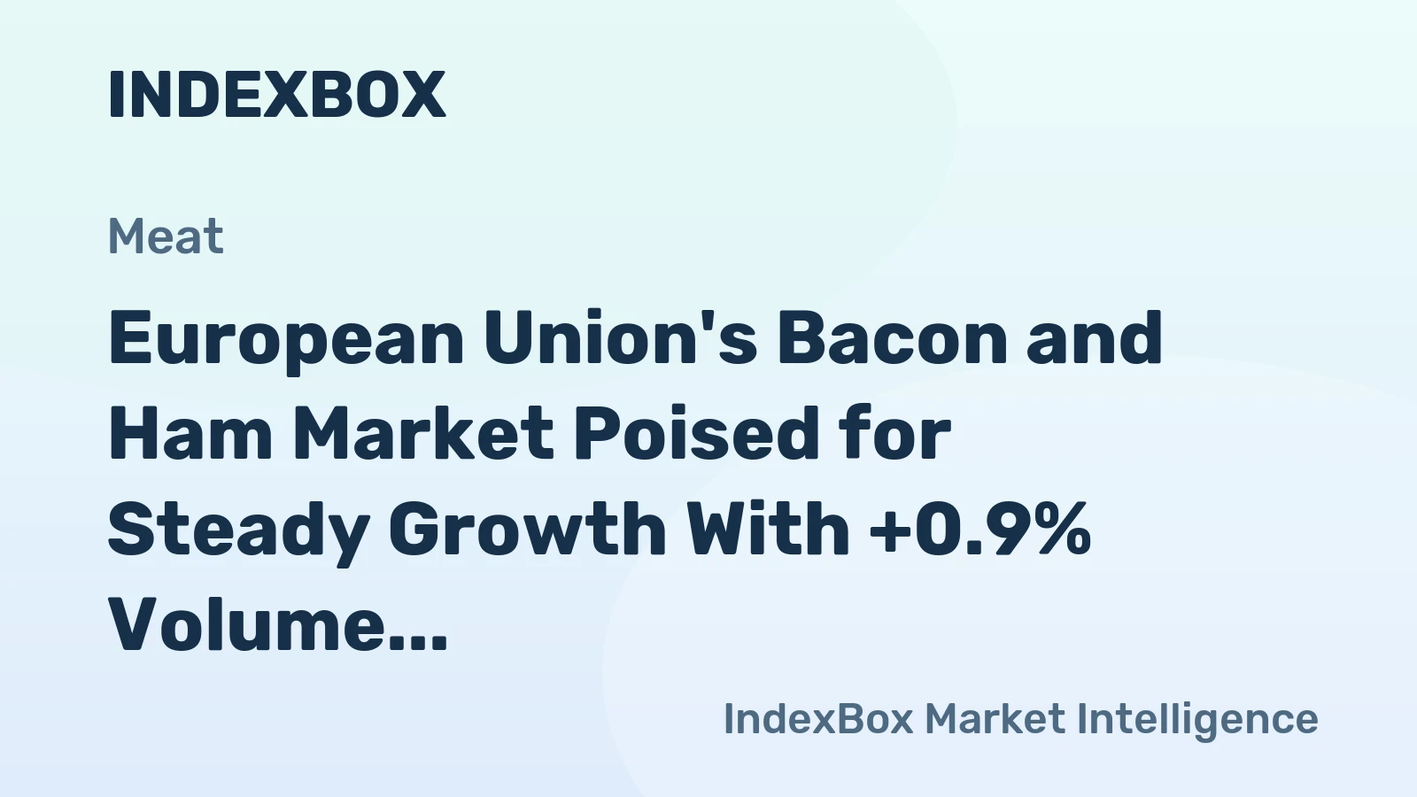 European Union's Bacon and Ham Market Poised for Steady Growth With +0.9% Volume CAGR Through 2035