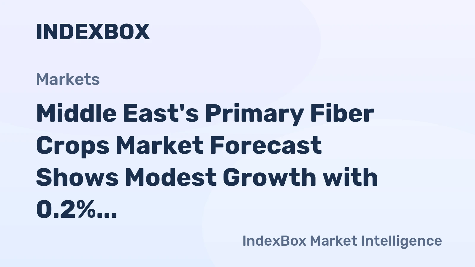 Middle East's Primary Fiber Crops Market Forecast Shows Modest Growth with 0.2% CAGR Through 2035